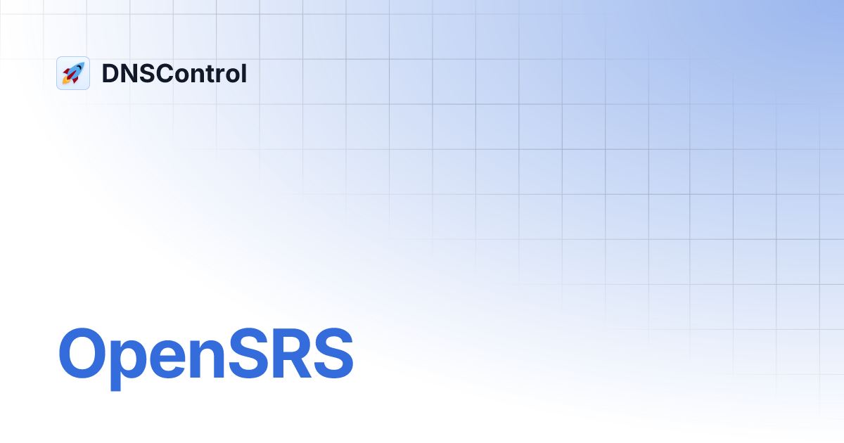 OpenSRS | DNSControl